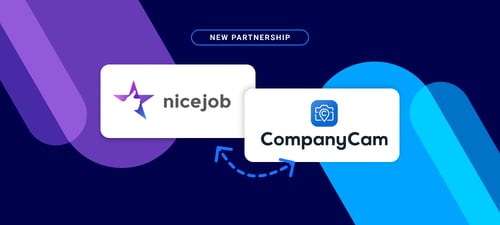 NiceJob and CompanyCam Just Enhanced Your Reviews Generation Process