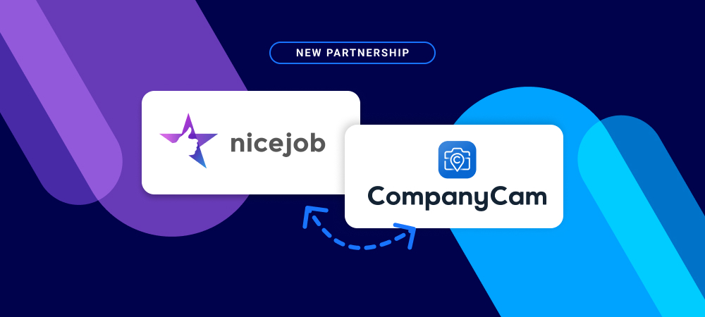 NiceJob and CompanyCam Just Enhanced Your Reviews Generation Process